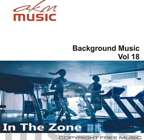 Background music vol 18 in the zone | AKM Music: Royalty Free Music CDs ...
